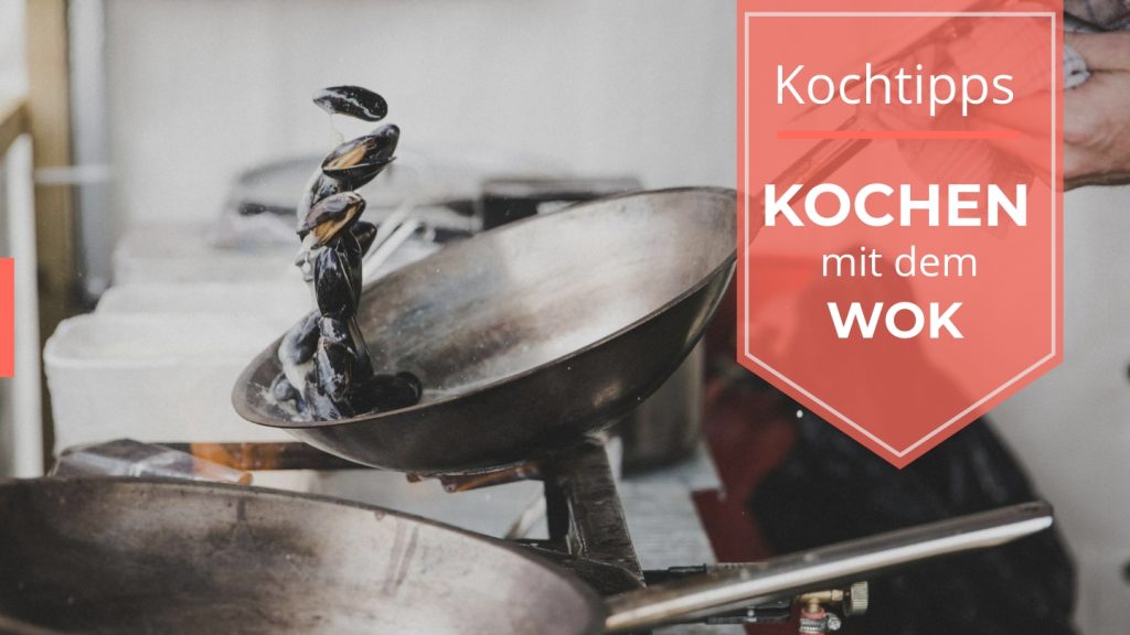 Wok kochen: Pfannenrühren in 8 einfachen Schritten lernen! (Anleitung)